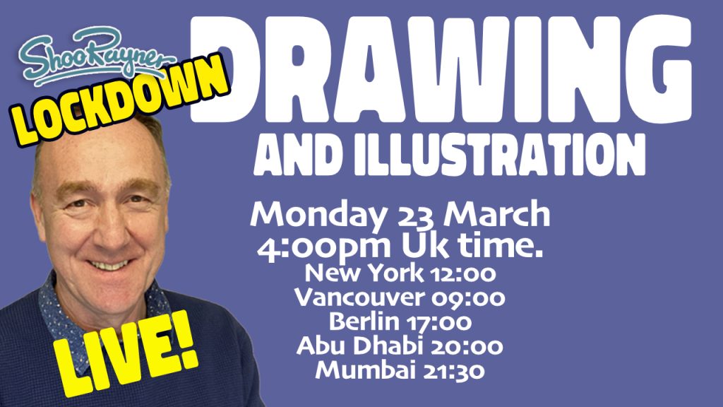 Lockdown Drawing & illustration Show Live! – Shoo Rayner