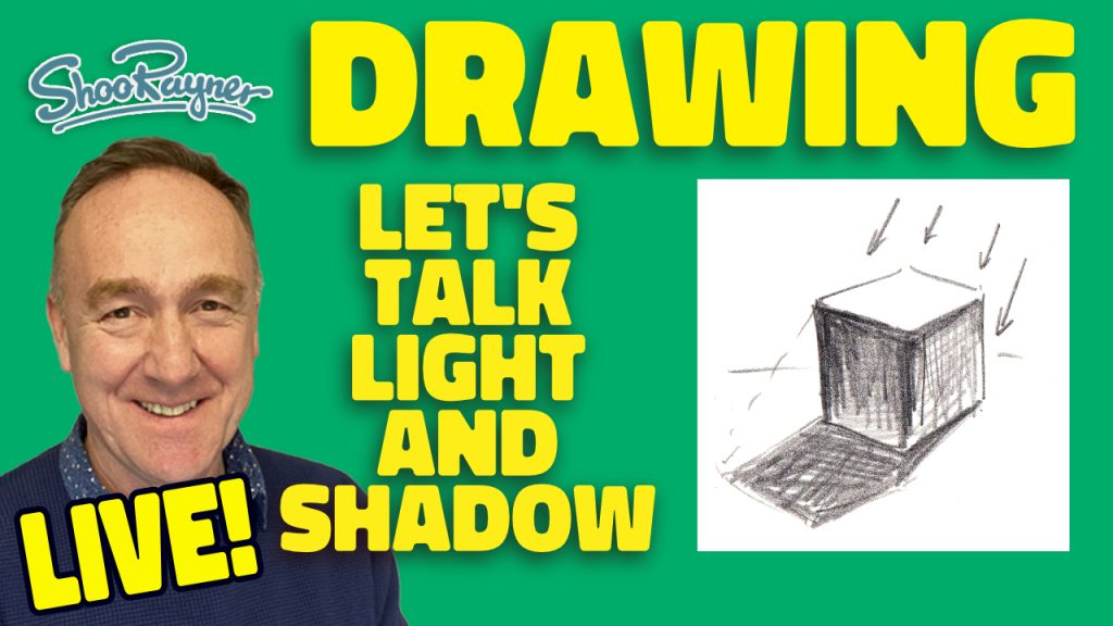 HOW TO DRAW LIVE! – Shading Light & Shadow – Shoo Rayner